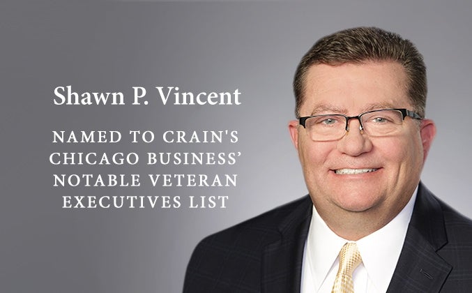 Shawn P. Vincent Named to Crain's Chicago Business' 2020 Notable ...